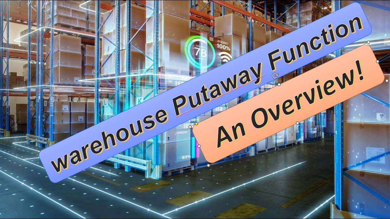 Behind the Scenes Inside the Warehouse Putaway Function