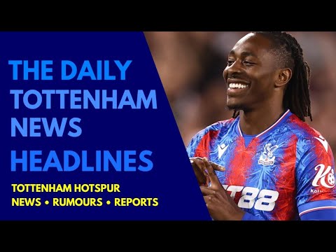 THE DAILY TOTTENHAM NEWS HEADLINES: Eze to Spurs? £5M Kōta Takai 高井 幸大 Deal, Another One Leaves Club