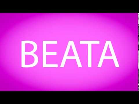 How to pronounce BEATA