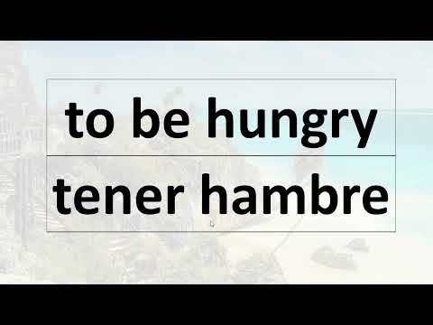 0062 Easily Learn Spanish, TO BE HUNGRY / TENER HAMBRE