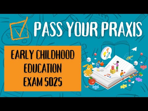 Pass the Praxis Early Childhood Education Exam (5025): A Comprehensive Study Guide