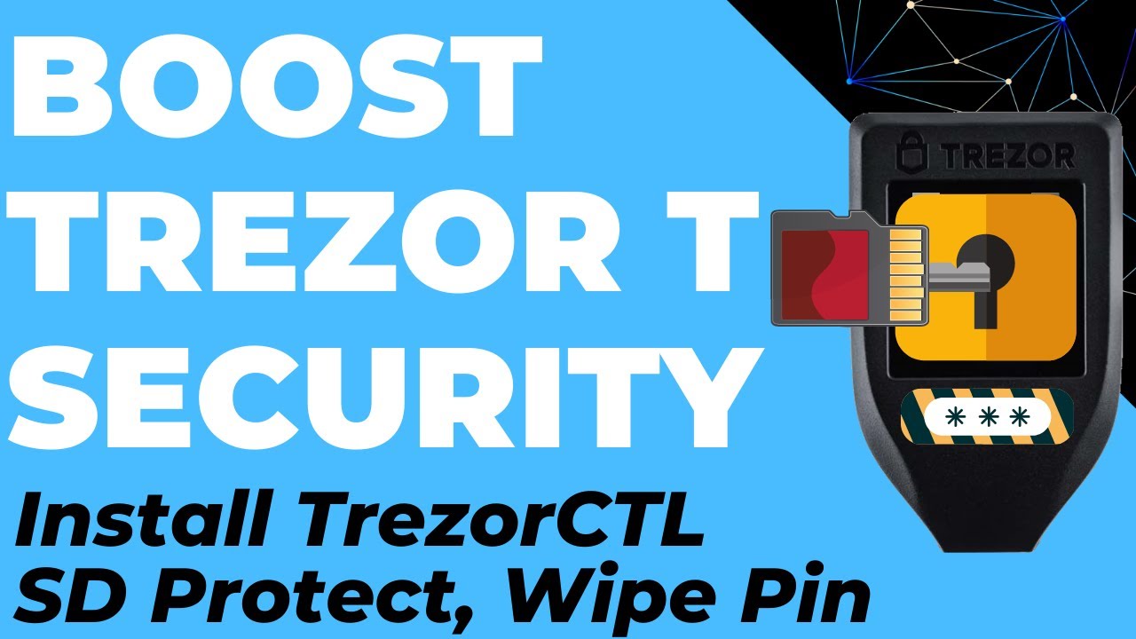 Boosting Trezor Model T Security with SD-Protect & Wipe Pin (Full Guide + Install TrezorCTL)