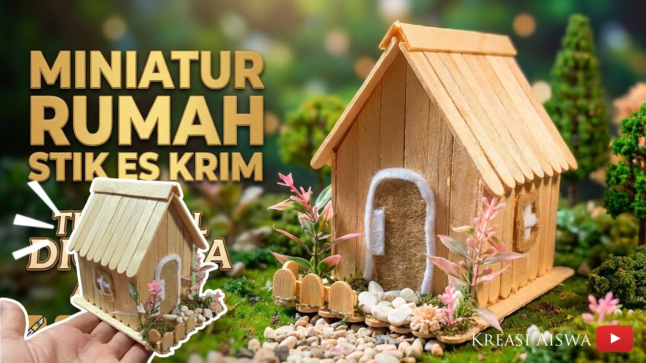 Cara Membuat Miniatur Rumah dari Stik Es Krim Rapi & Estetik | Tutorial Lengkap