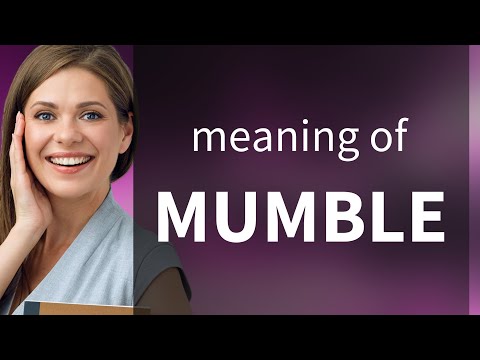 Mumble • definition of MUMBLE