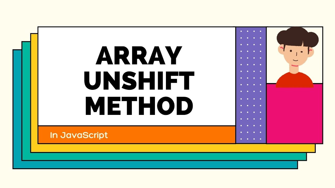 JavaScript Array Unshift Tutorial
