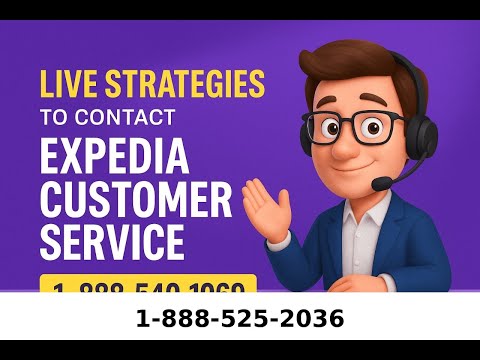 Connecting Expedia Customer Service Number: 1-888-525-2036 | How to get a human at Expedia?