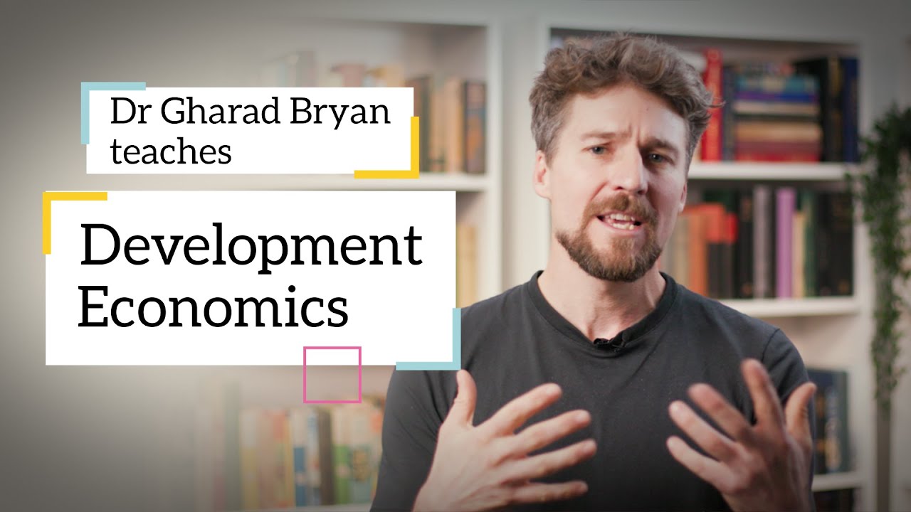 Development Economics | Dr Gharad Bryan