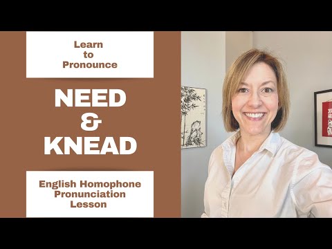 How to Pronounce NEED & KNEAD - American English Homophone Pronunciation Lesson