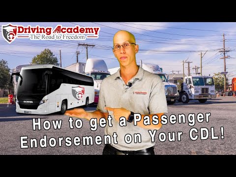 How to Add a Passenger Endorsement On Your CDL License! - Driving Academy