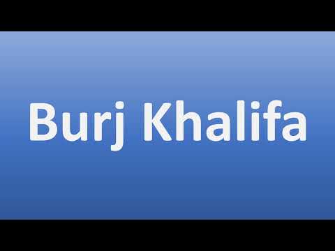 How to Pronounce Burj Khalifa (Arabic, Dubai)
