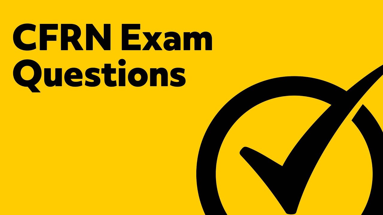 CFRN Exam Questions