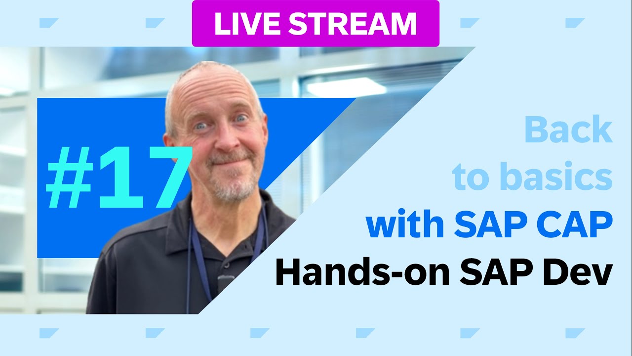 Back to basics with SAP Cloud Application Programming Model (CAP) - part 17
