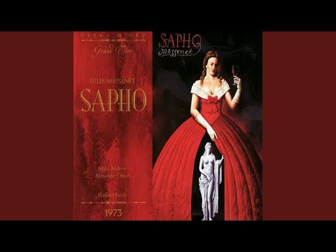 Sapho: Act IV, "Pendant un au je fus ta femme" (Fanny, Jean, Divonne)