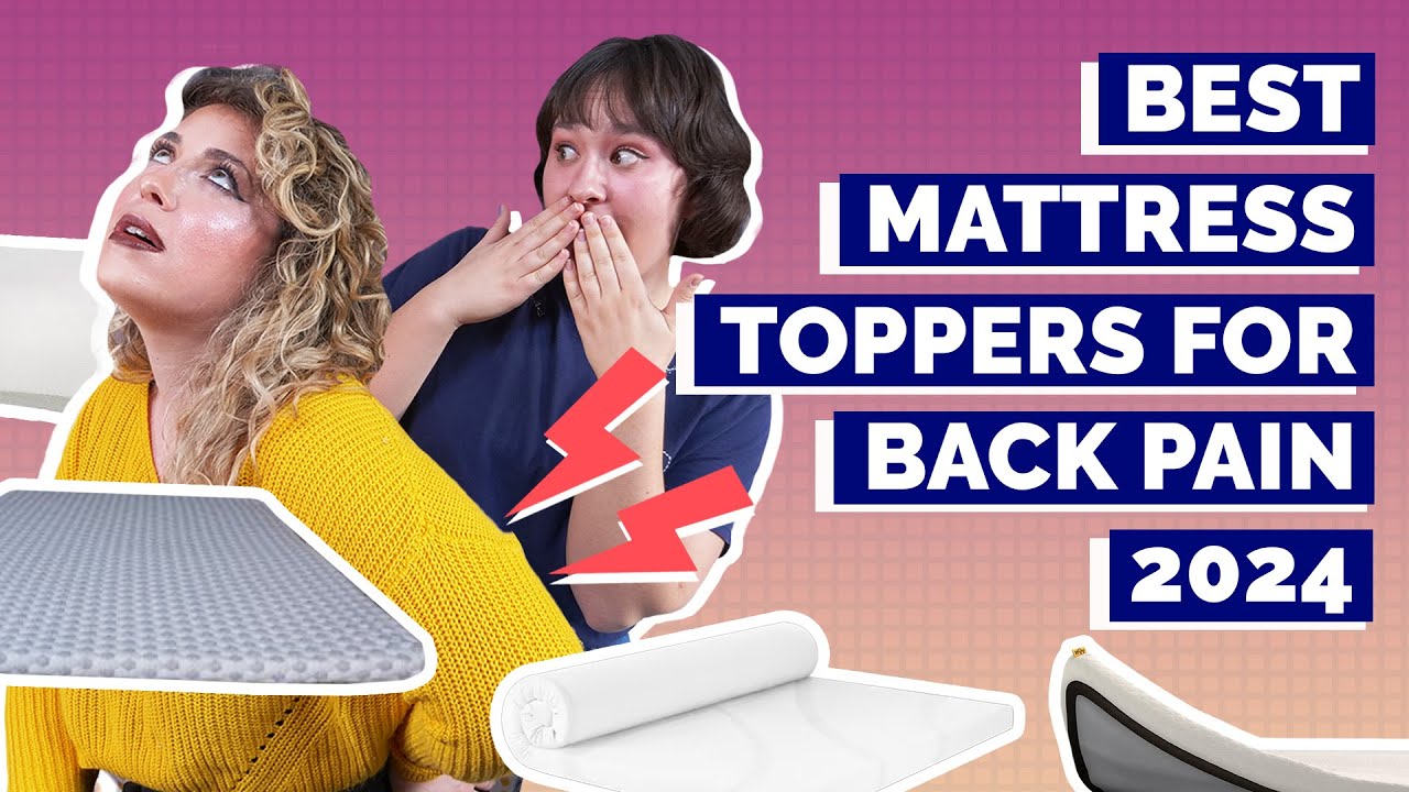 Best Mattress Toppers For Back Pain 2024 - Our Top 5!!