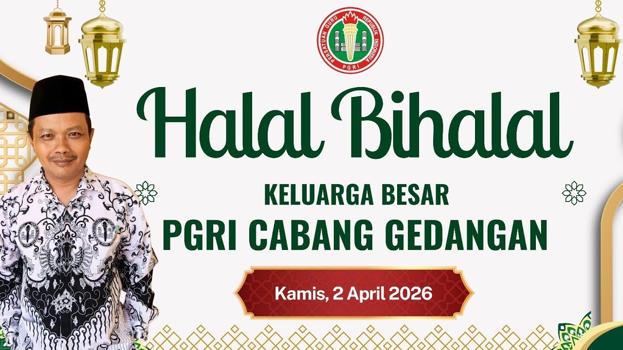 LIVE..!! HALAL BIHALAL KELUARGA BESAR PGRI CABANG GEDANGAN 02 APRIL 2026
