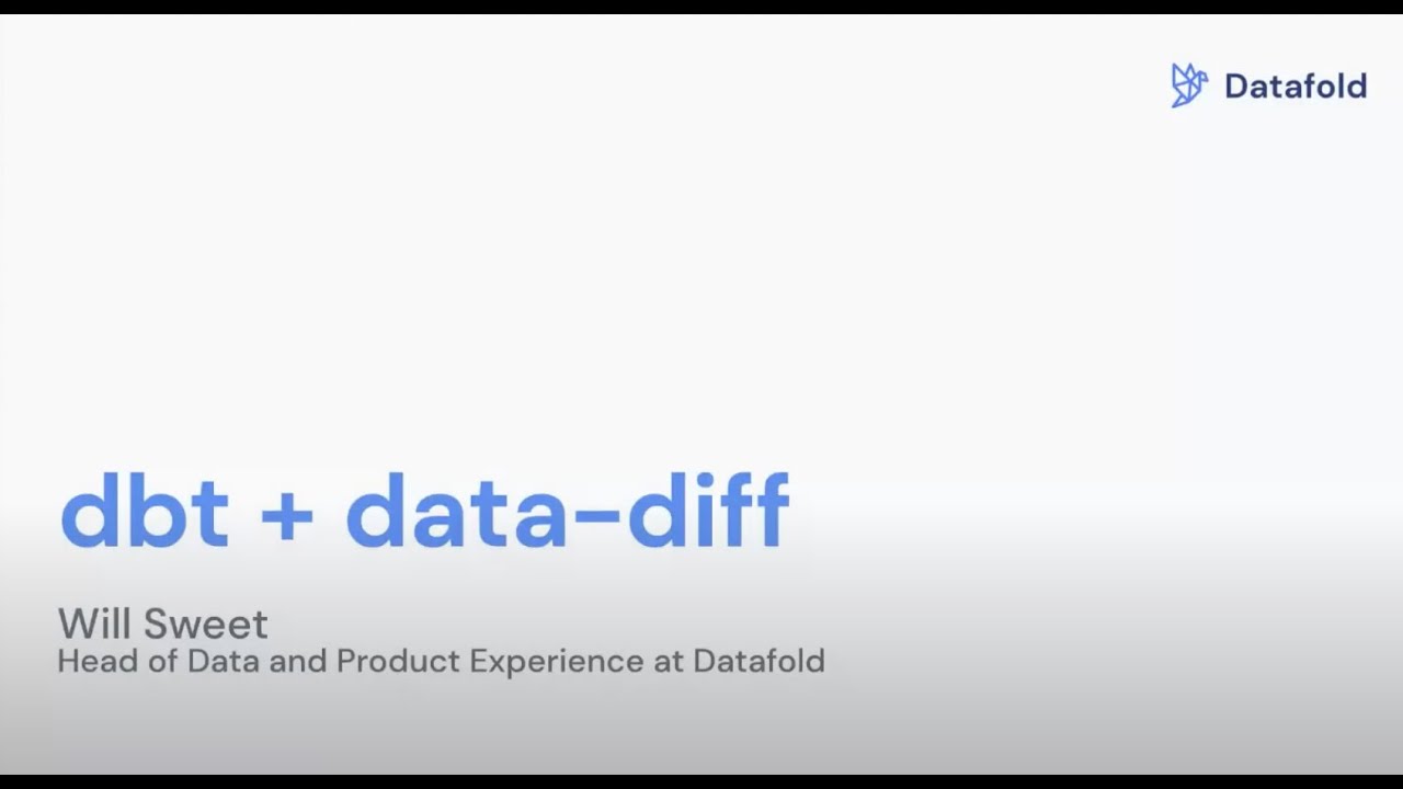 Data Quality Meetup #8: dbt + data-diff by Will Sweet at Datafold