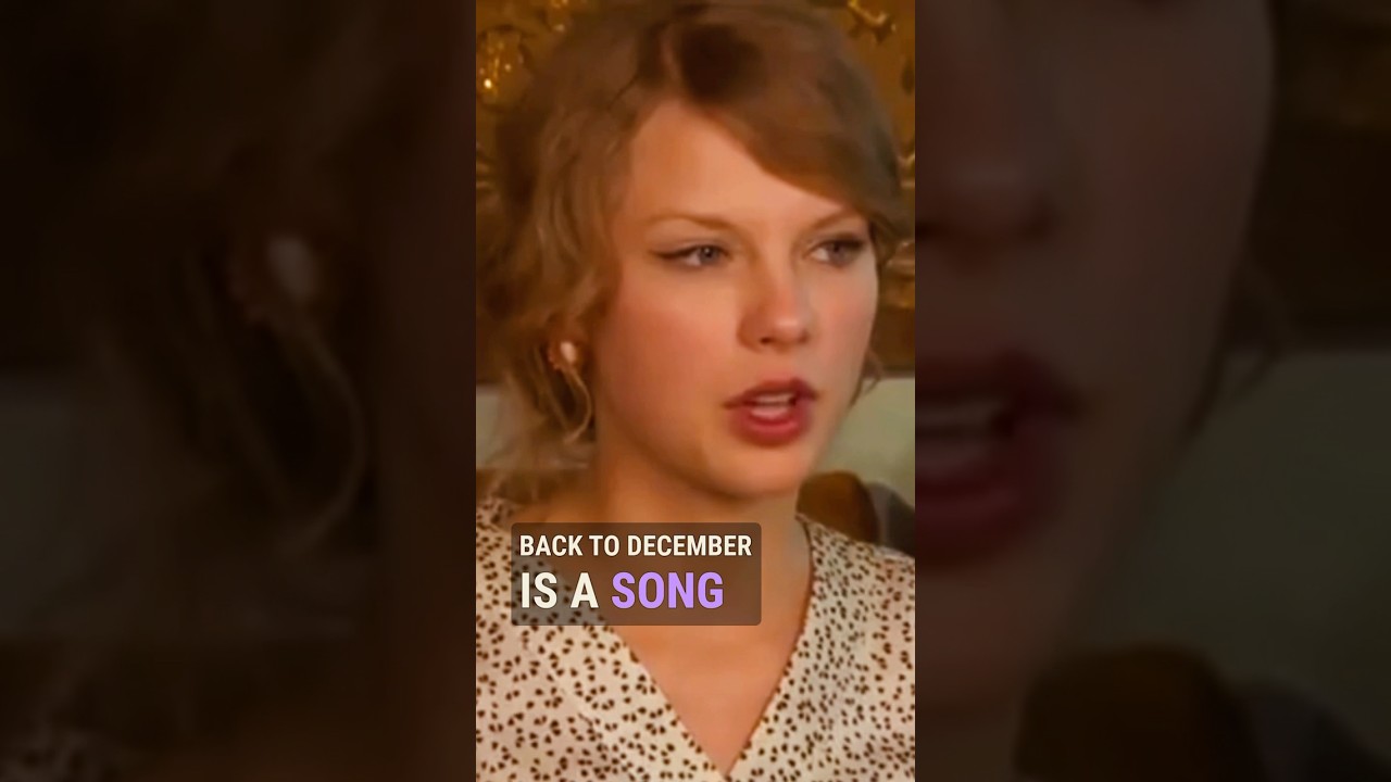 Taylor Swift explains the meaning of “Back to December” (2011)