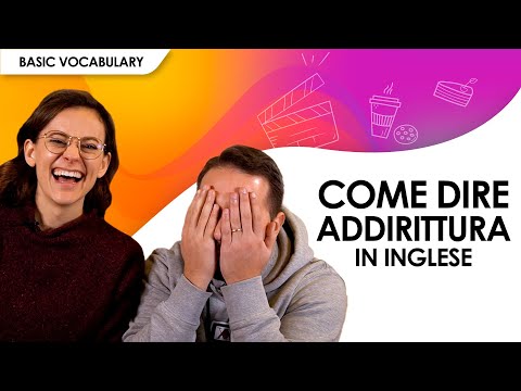 Come si dice addirittura in inglese?