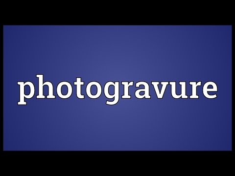 Photogravure Meaning