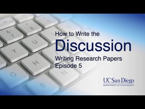 How to Write the Discussion | Writing Research Papers, Episode 5 | UC San Diego Psychology