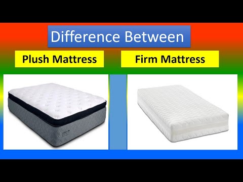 Difference Between plush Mattress and Firm Mattress