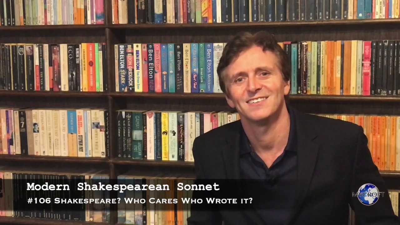 Modern Shakespearean Sonnet 106. Shakespeare? Who Cares Who Wrote It? by Andrew Barker.