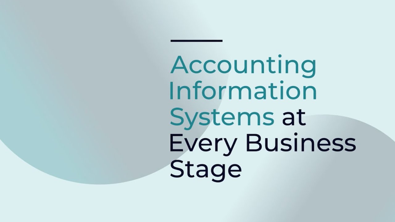 Accounting Information Systems (AIS) for Every Business Stage