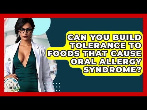 Can You Build Tolerance To Foods That Cause Oral Allergy Syndrome? - The Health Brief