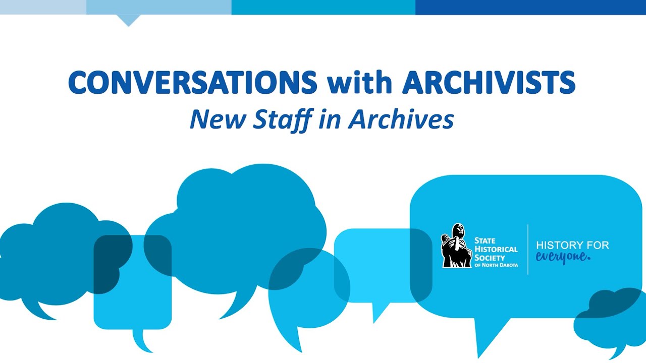 Conversations with Archivists: New Staff in Archives