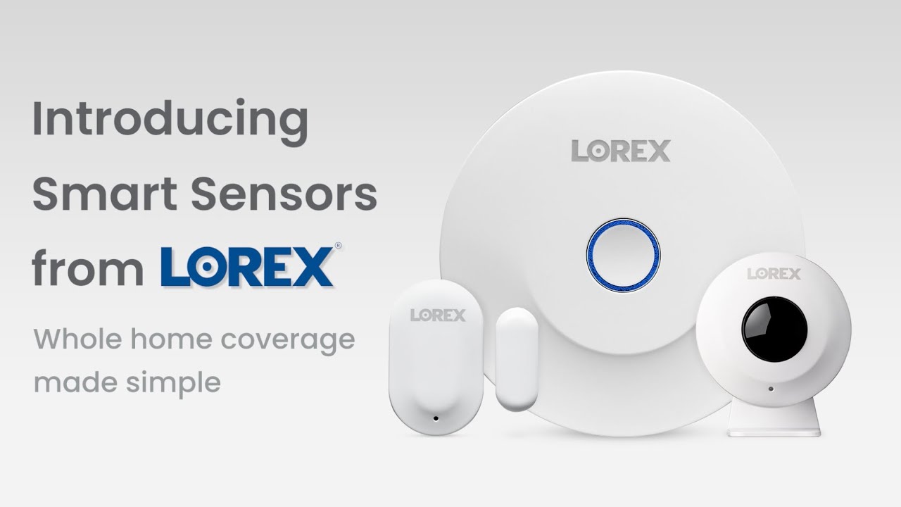 Introducing Smart Sensors from Lorex