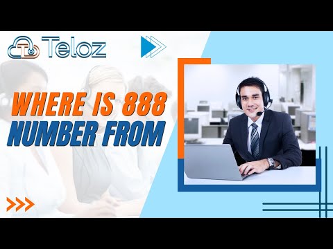 Where Is 888 Number From: Understanding | TELOZ