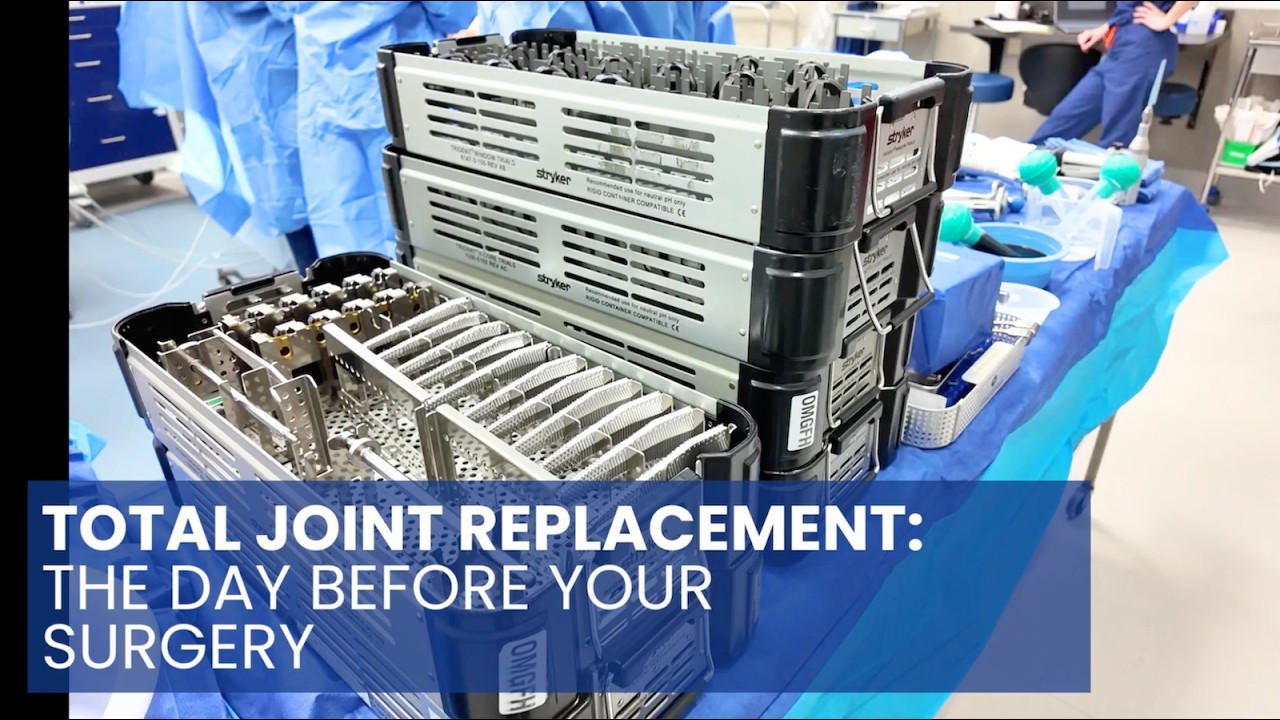 Total Joint Replacement: The Day Before Your Surgery | OMGTB