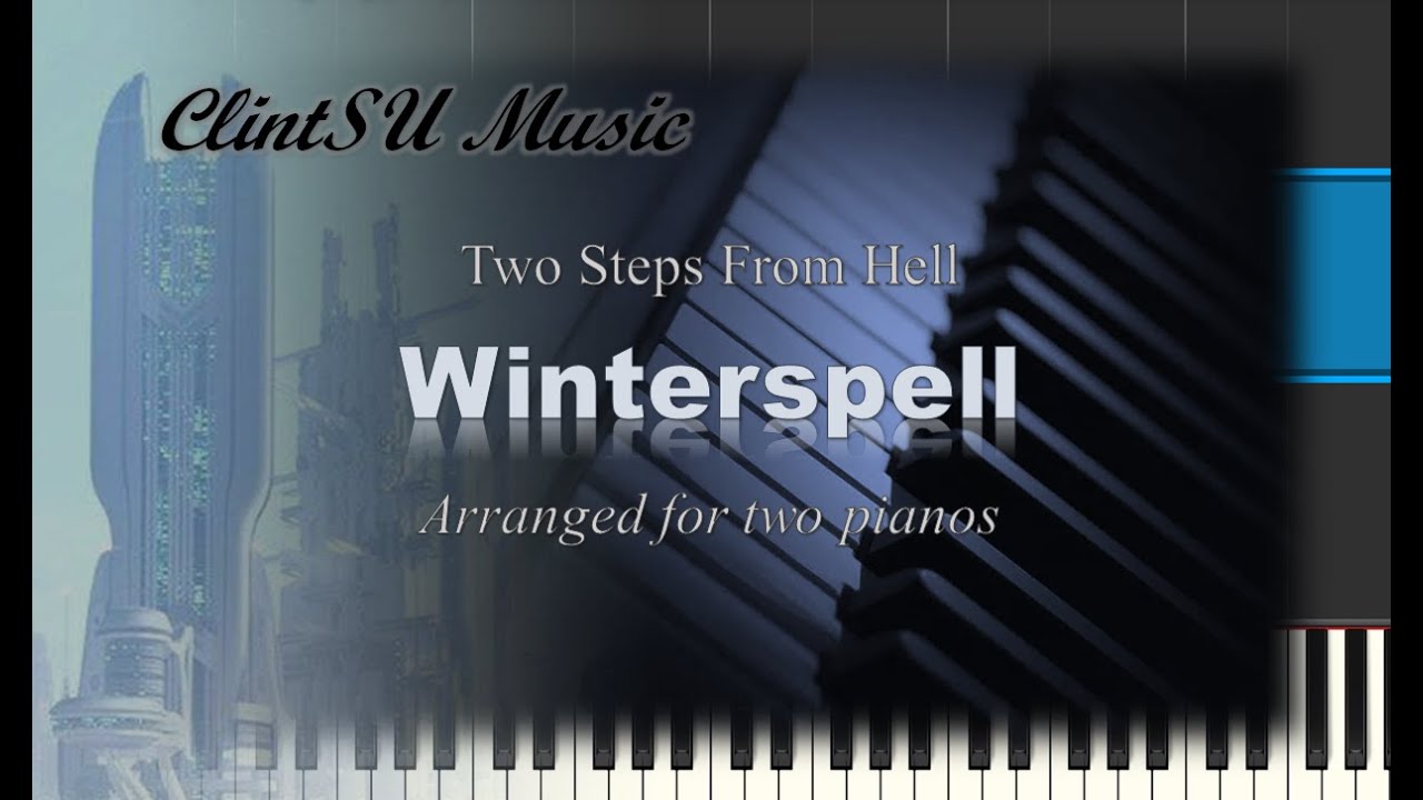 Winterspell (by Two Steps From Hell) [for two pianos]