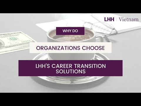 Why Do Organizations Choose LHH’s Career Transition Solutions