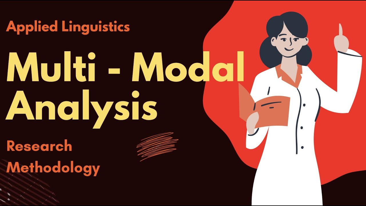 Understanding Multi-Modal Analysis as a Research Methodology |  Applied Linguistics