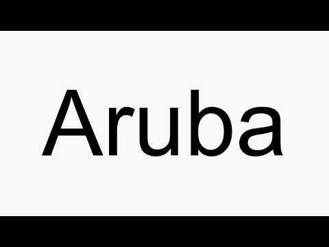 How to pronounce Aruba
