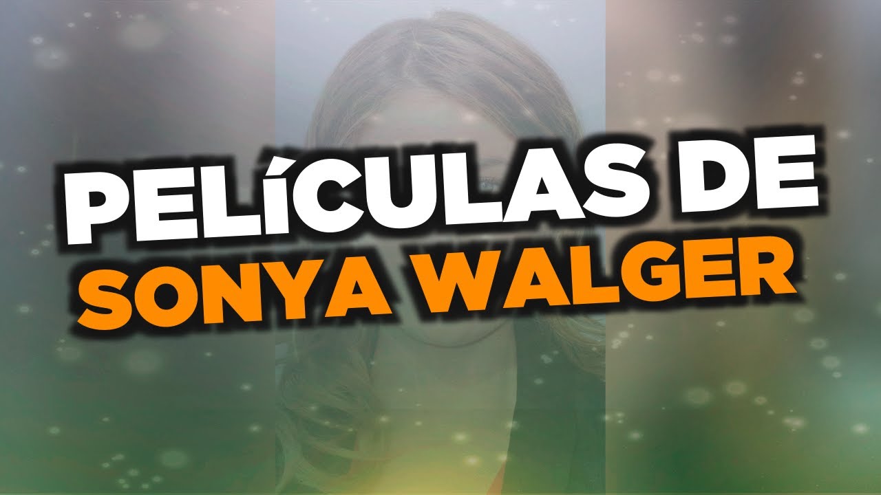 Las mejores películas de Sonya Walger