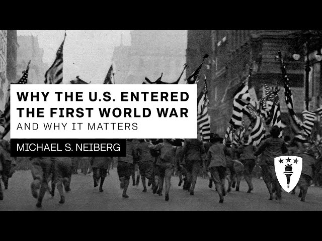 Understanding America's Entry into World War I: A Historical ...