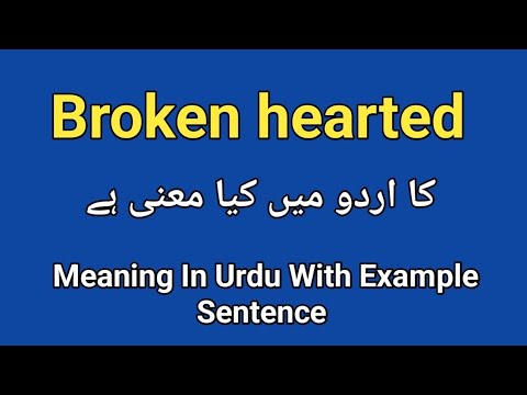Broken hearted meaning in urdu/hindi |Broken hearted k kya matlab hai |Broken hearted in sentence
