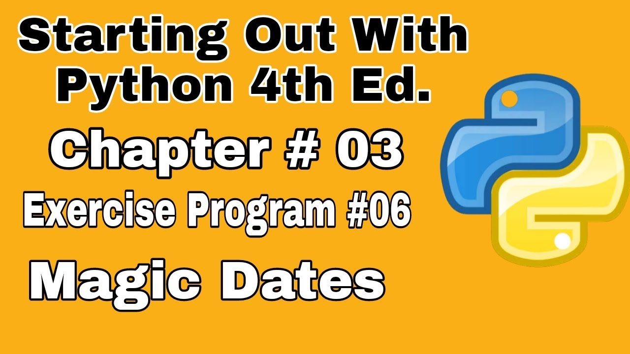 Starting Out With Python Chapter 3 exercise Program 6  Magic Dates Python practice exercise Program