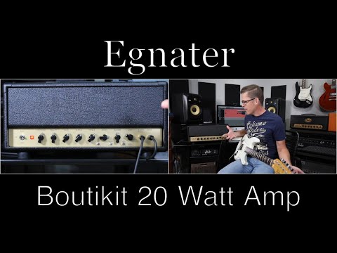 Egnater Boutikit 20 Watt Amp Demo Video by Shawn Tubbs