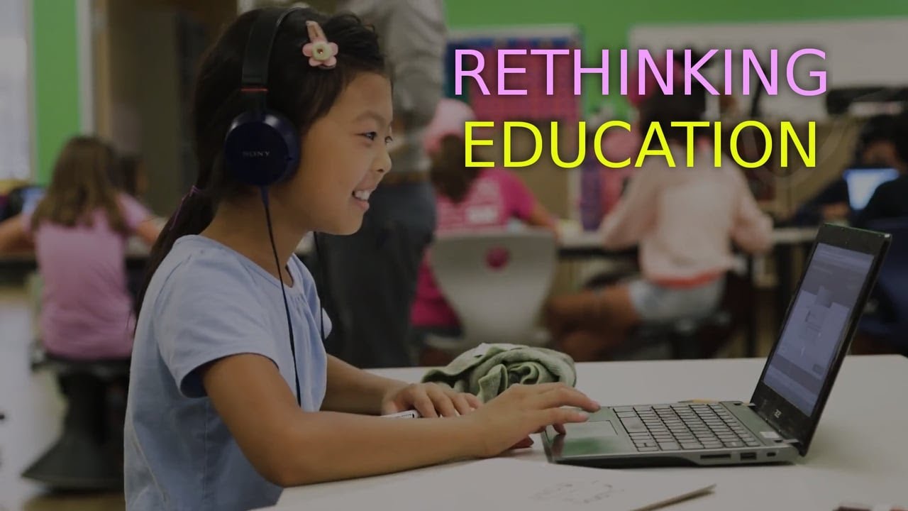 05. Rethinking Education