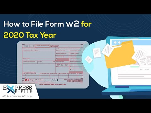 How to File Form W-2 for 2020 Tax Year | Express E-File