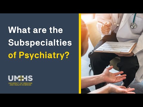 Psychiatry Subspecialties - What are the Subspecialties of Psychiatry Medicine?