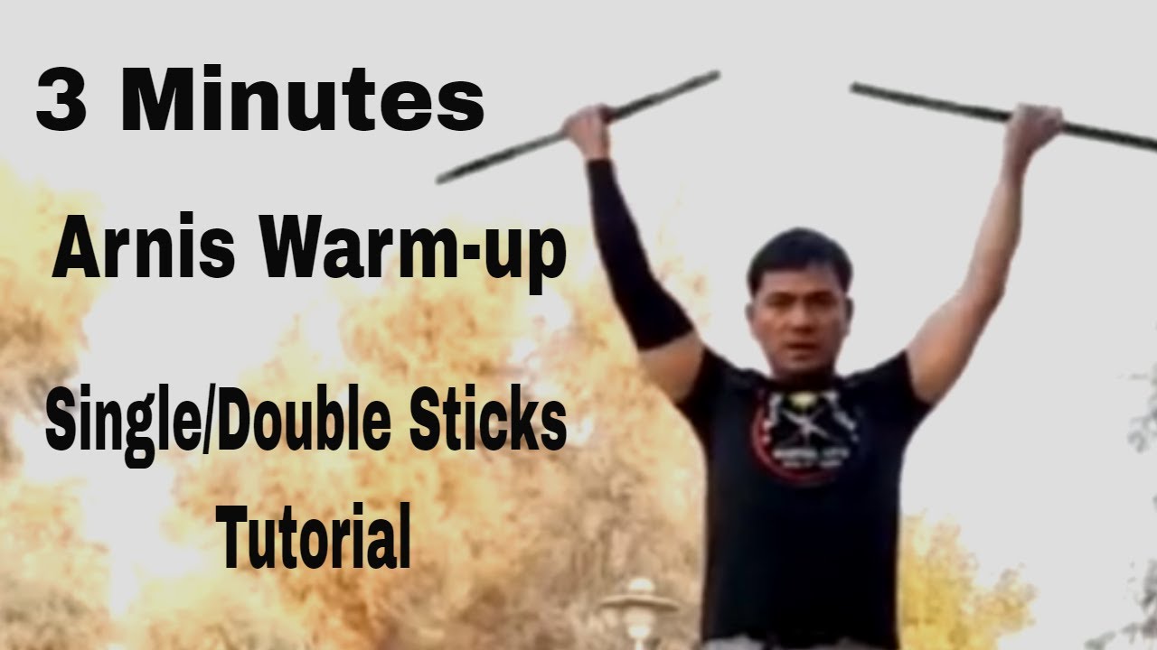 Arnis Stick warm up ( 3 minutes exercise ) - Double Sticks and Single Stick