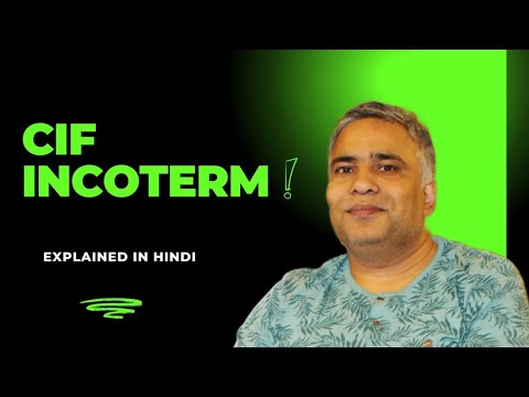 CIF Incoterm Explained: Cost, Insurance, Freight | Complete Guide for International Trade 2024