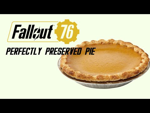 Steam Community :: Video :: Fallout 76-Perfectly Preserved Pie