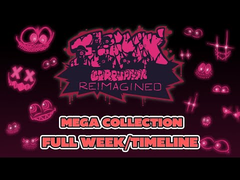 (+HOTFIX DOWNLOAD) Funkin' Corruption Reimagined: OVERHAUL | Main Week\MEGA COLLECTION