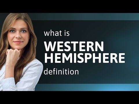 Western hemisphere — WESTERN HEMISPHERE meaning