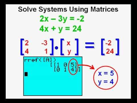 Using Matrices to Solve Systems of Equations on the Graphing Calculator